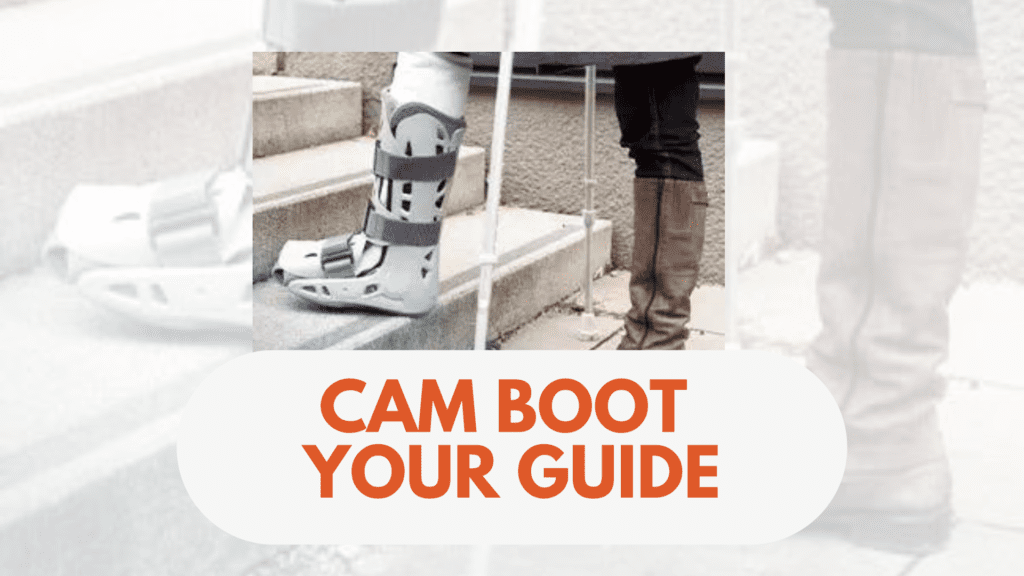 CAM Boot Your Guide To CAM Boots and CAM Walkers | Sports Braces